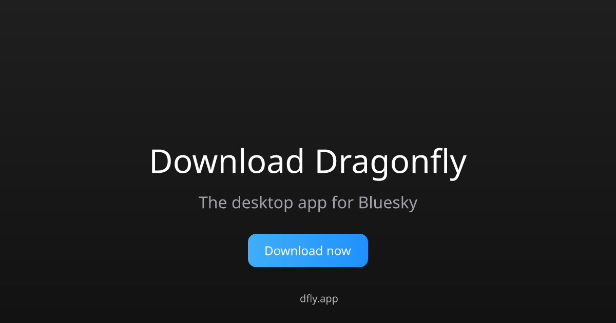 Download Dragonfly - The desktop app for Bluesky